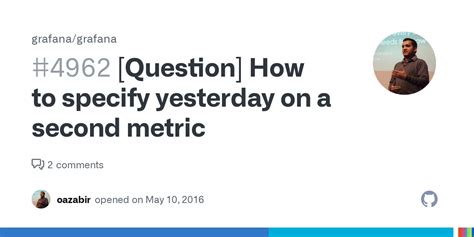 Question How To Specify Yesterday On A Second Metric · Issue 4962