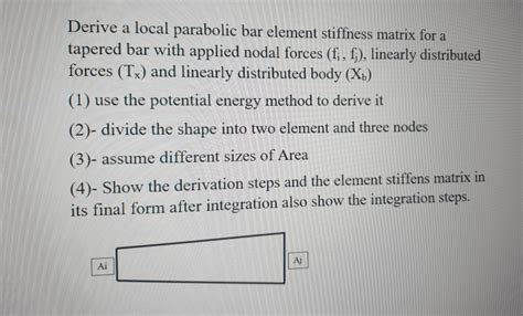 Solved Derive A Local Parabolic Bar Element Stiffness Matrix Chegg Com