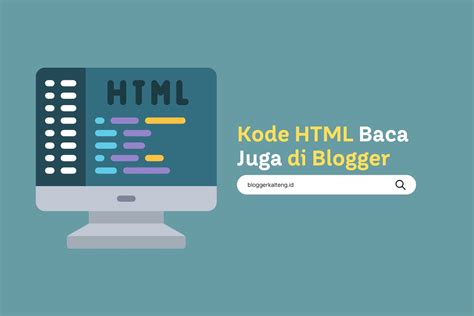 Kode Html Baca Juga Di Blogger Mudah Diterapkan Blogger Kalteng