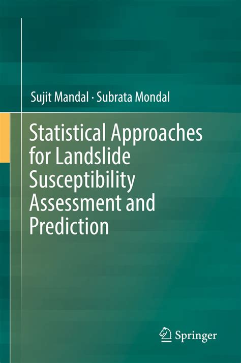 Statistical Approaches For Landslide Susceptibility Assessment And Prediction Mandal Sujit