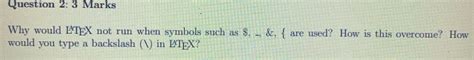 Solved Question 2 3 ﻿markswhy Would Ltex Not Run When