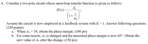 Solved 4 Consider A Two Pole Circuit Whose Open Loop