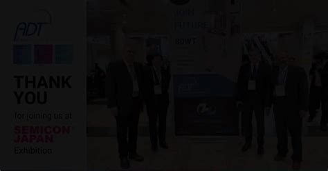 Adt International Advanced Dicing Technologies Ltd On Linkedin Semiconjapan Innovation