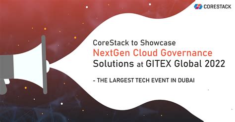 Corestack To Showcase Nextgen Cloud Governance Solutions At Gitex Global 2022 The Largest Tech