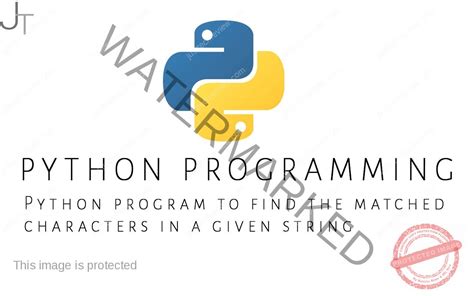 Python Program To Find The Matched Characters In A Given String Just