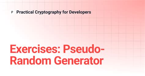 exercises pseudo random generator practical cryptography for developers