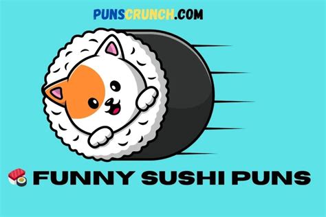 205 Sushi Puns Jokes A Roll Of Laughter