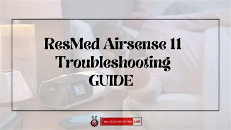 Resmed Airsense 11 Troubleshooting Easy Fixes