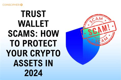 Trust Wallet Scams How To Protect Your Crypto Assets In 2024