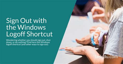 How To Log Off From Windows With A Shortcut La De Du