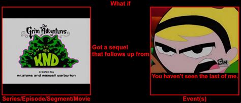 What If The Grim Adventures Of The Knd Got Sequel By Blueflare6274 On Deviantart