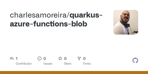 GitHub Charlesamoreira Quarkus Azure Functions Blob