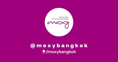 M O X Y B A N G K O K Instagram Facebook Linktree