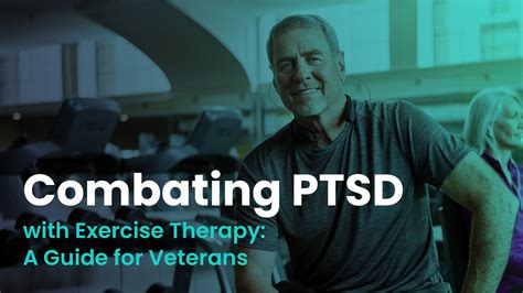 Ptsd And Exercise Therapy A Veterans Guide