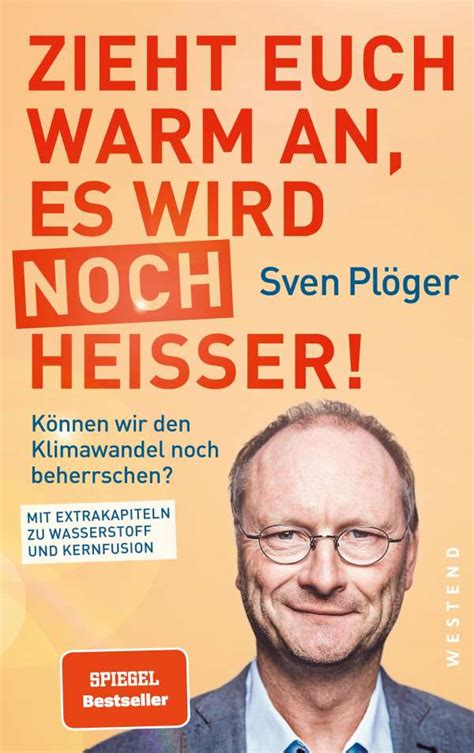 Zieht Euch Warm An Es Wird Noch Hei Er Sven Pl Ger Buch Jpc De