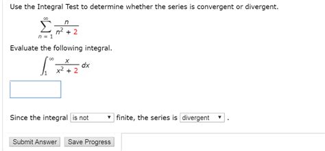 Solved Use The Integral Test To Determine Whether The Series Chegg