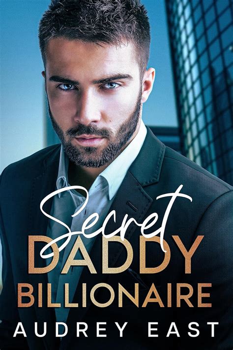 Secret Daddy Billionaire: An Age Gap Off Limits Romance eBook : East ...