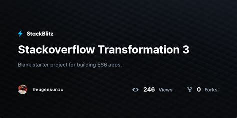 Stackoverflow Transformation 3 StackBlitz