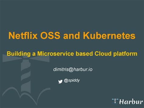 Netflix Oss And Kubernetes Building A Microservice Based Cloud