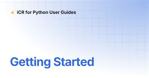 Getting Started Icr For Python User Guides