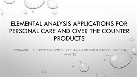 Elemental Analysis Applications For Personal Care Products Ppt
