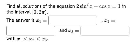 Solved Find All Solutions Of The Equation 2sin2x Cosx 1 ﻿in