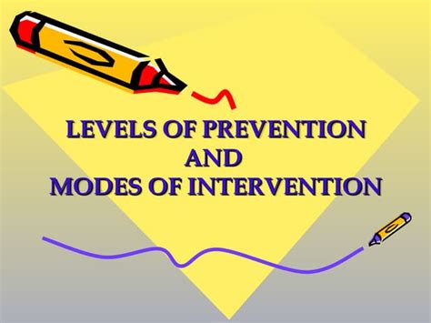428993392 Levels Of Prevention And Modes Of Interventionppt