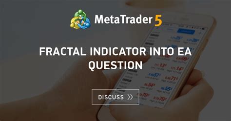 Fractal Indicator Into Ea Question Trading Signals Mql4 And Metatrader 4 Mql4 Programming