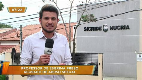 Professor De Esgrima é Preso Suspeito De Abuso Sexual Em Curitiba Youtube