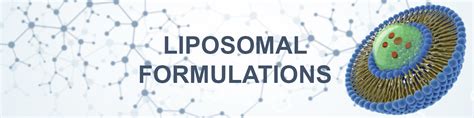 Liposomal Formulation Manufacturers In India