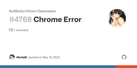 Chrome Error · Issue 4768 · Kurtbestorhitomi Downloader · Github