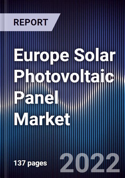 Europe Solar Photovoltaic Panel Market Outlook And Forecast To 2027