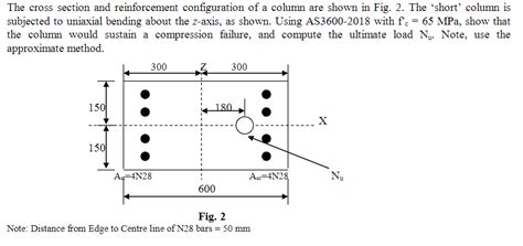 Solved The Cross Section And Reinforcement Configuration Of Chegg
