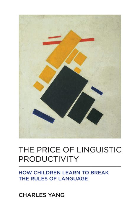 The Price Of Linguistic Productivity By Charles Yang Penguin Books Australia