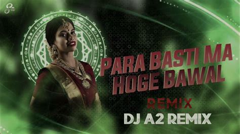 Para Basti Cg Dj Song Dj A2 Remix Dj Gol2 Dj C2m Dj Lallu Sbk