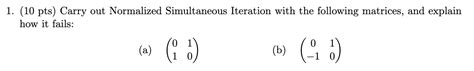 Solved 1 10 Pts Carry Out Normalized Simultaneous