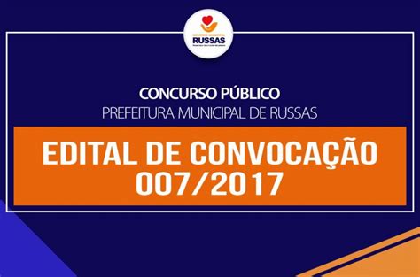 Prefeitura De Russas Divulga 7° Edital De Convocação Dos Aprovados No