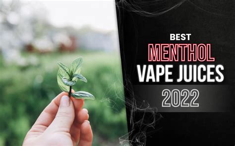 Best Menthol Vape Juices Vaperanger