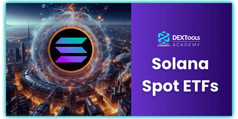 Will The Market Get An Etf For Solana Dextools
