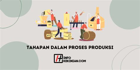 6 Tahapan Dalam Proses Produksi Pengertian Dan Jenisnya