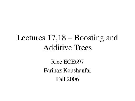 Ppt Lectures 17 18 Boosting And Additive Trees Powerpoint Presentation Id 2883208