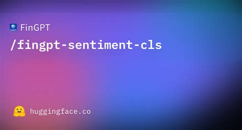 Fingpt Fingpt Sentiment Cls Datasets At Hugging Face