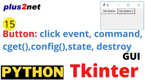 Tkinter Button Click Event And Reading By Cget And Configuration Of