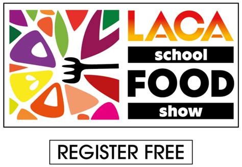Laca School Food Show Laca The School Food People