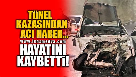 TÜnel Kazasindan Aci Haber Hayatini Kaybettİ Lens Medya Haber