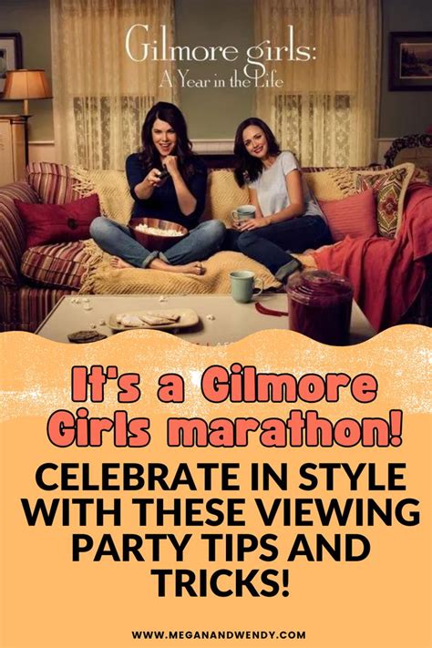The Ultimate Gilmore Girls Viewing Party Megan And Wendy Gilmore