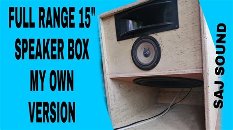 Full Range 15 Inch 3 Way Speaker Box My Own Design Youtube