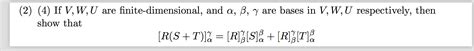 Solved Let S T V W Be Linear Mappings And Let R W Chegg