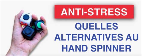 Quelles ALTERNATIVES Au Hand Spinner Fidget Spinner France