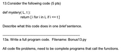Solved 13 Consider The Following Code 5pts Def Mystery